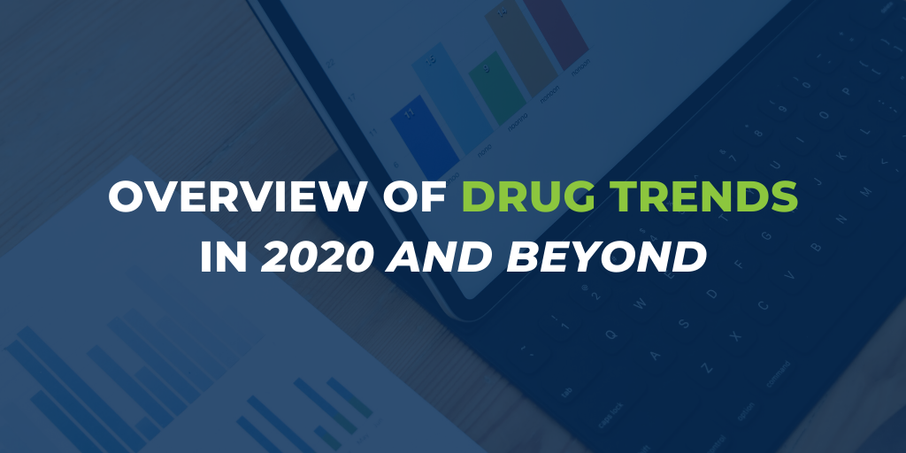 Overview of Drug Trends in 2020 and Beyond [VIDEO] - Pillar RX Consulting