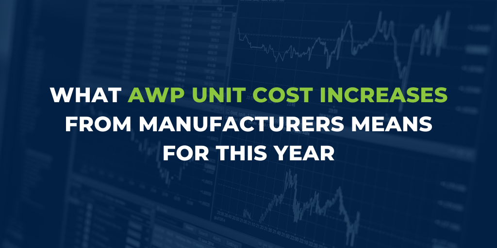 What AWP Unit Cost Increases from Manufacturers means for this year ...